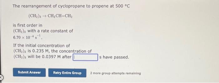 Solved The rearrangement of cyclopropane to propene at 500∘C | Chegg.com