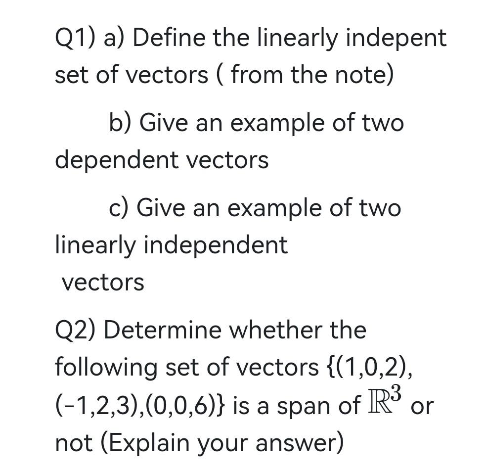 Solved Q1) a) Define the linearly indepen set of vectors ( | Chegg.com