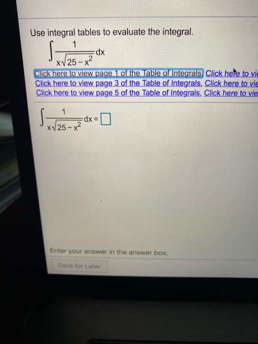 Solved Use integral tables to evaluate the integral. 1 dx | Chegg.com