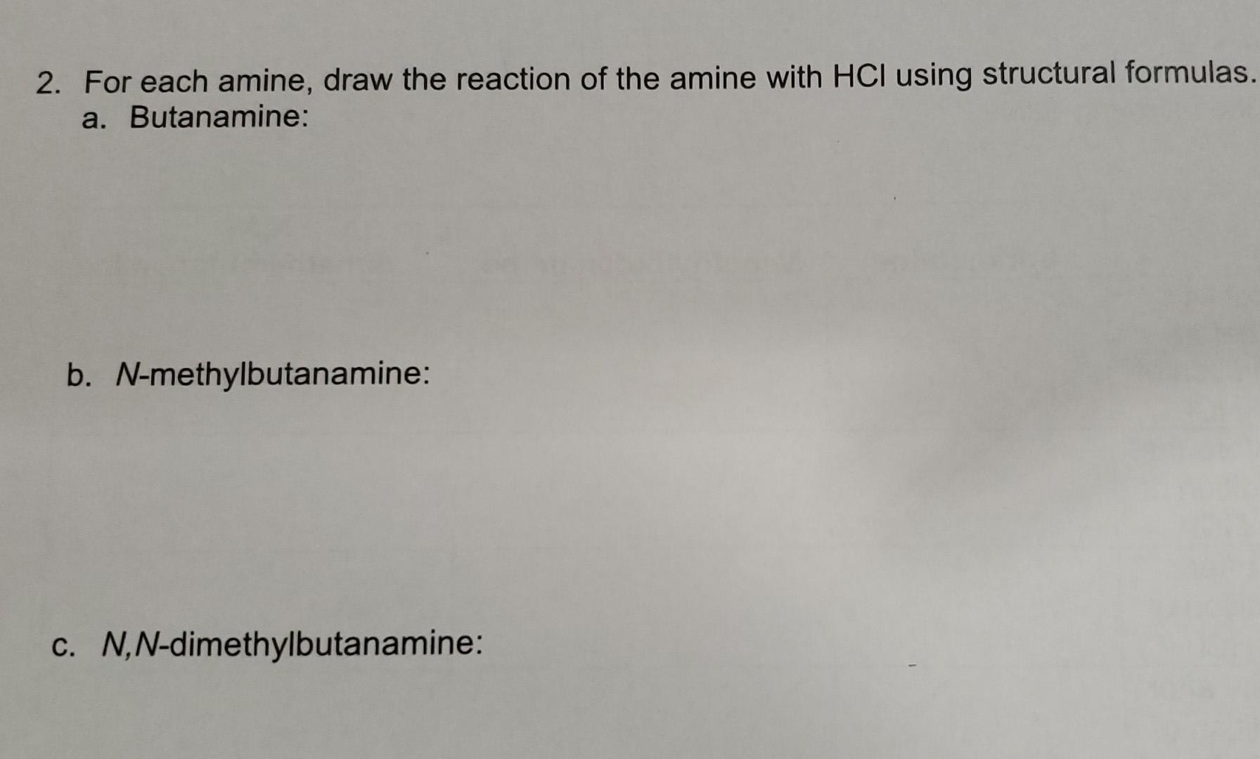 Solved 2. For each amine, draw the reaction of the amine | Chegg.com
