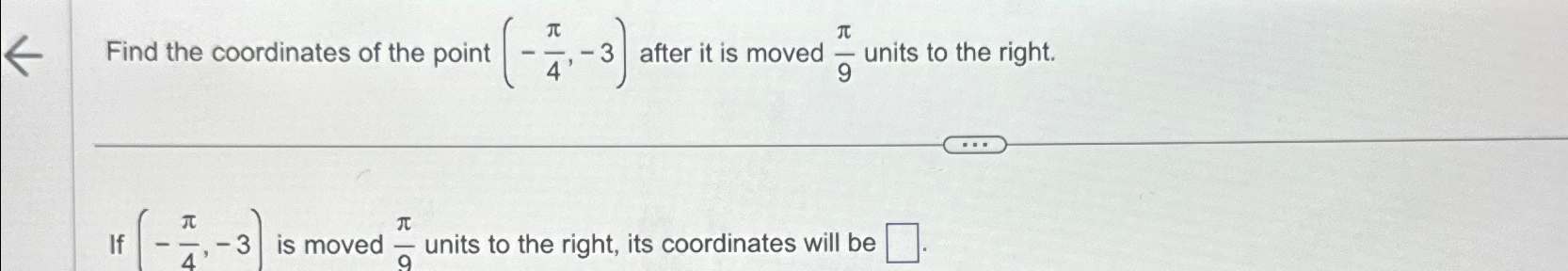 Solved Find the coordinates of the point (-π4,-3) ﻿after it | Chegg.com
