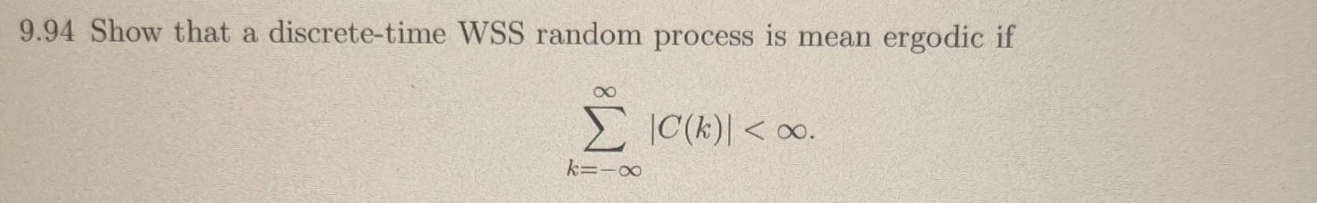 Solved 9.94 Show that a discrete-time WSS random process is | Chegg.com
