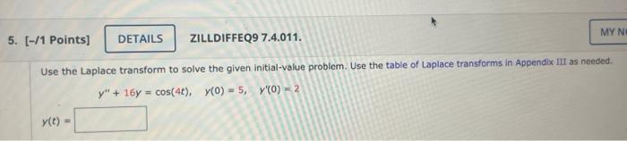 Solved [-/1 Points] ZILLDIFFEQ9 7.4.011. Use the Laplace | Chegg.com