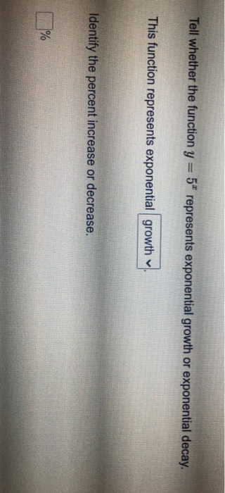 Solved Tell whether the function y = 5" represents | Chegg.com