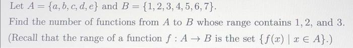 Solved Let A={a,b,c,d,e} and B={1,2,3,4,5,6,7}. Find the | Chegg.com