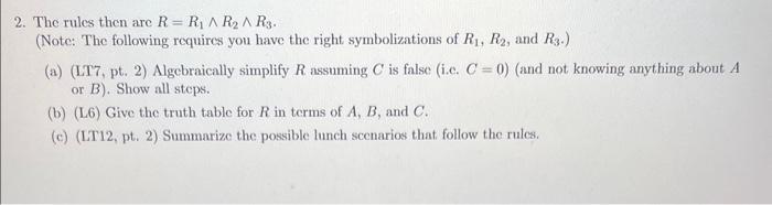 Solved 2. The rules then are R=R1∧R2∧R3. (Note: The | Chegg.com