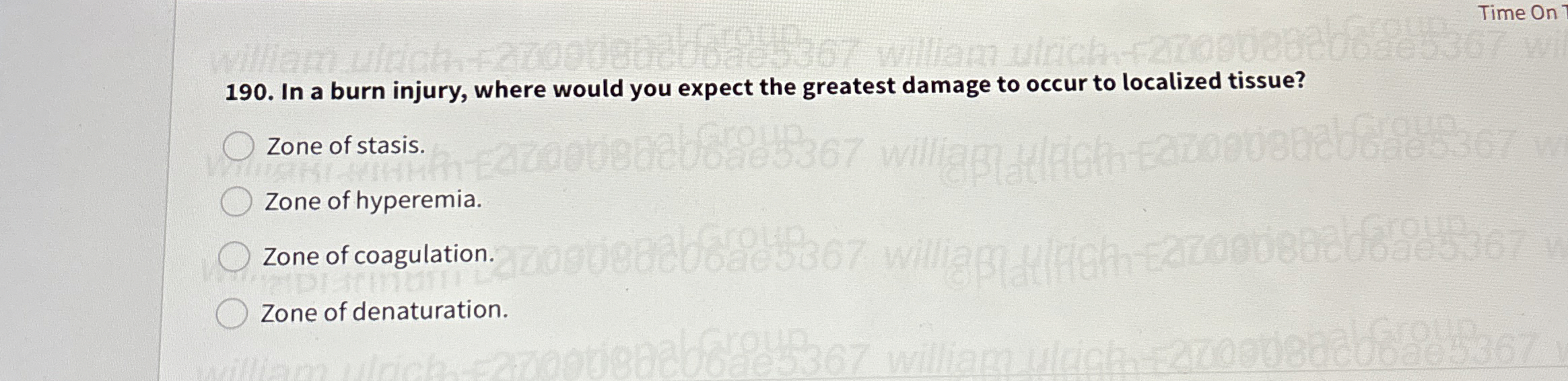 Solved Time On190. ﻿In a burn injury, where would you expect | Chegg.com