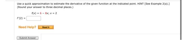 Solved Use a quick approximation to estimate the derivative | Chegg.com
