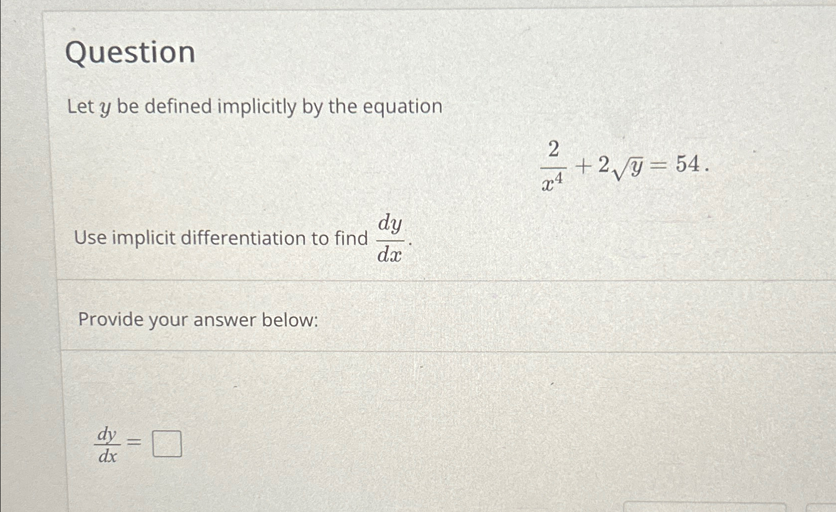 Solved QuestionLet y ﻿be defined implicitly by the | Chegg.com