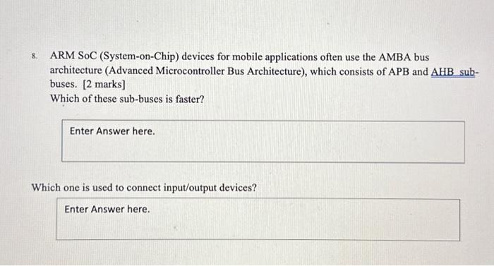 Solved 8. ARM SoC (System-on-Chip) devices for mobile | Chegg.com