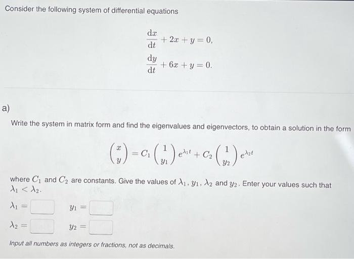 Solved Consider the following system of differential | Chegg.com