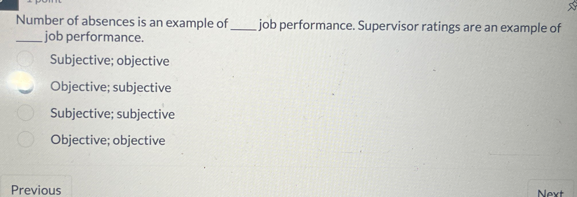 Solved Number of absences is an example of job performance. | Chegg.com