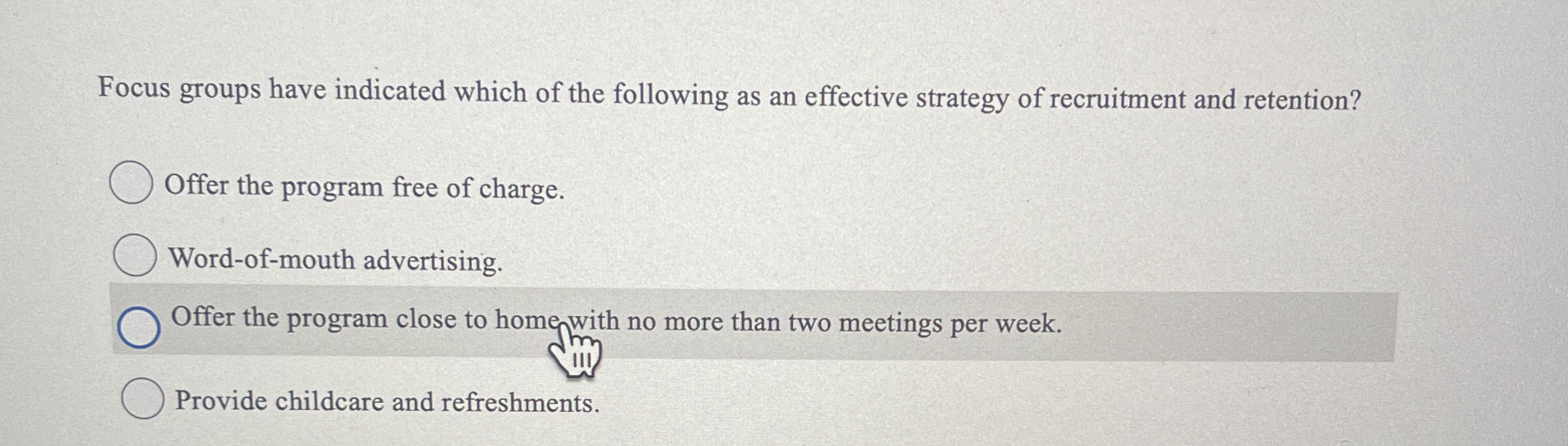 Solved Focus groups have indicated which of the following as | Chegg.com