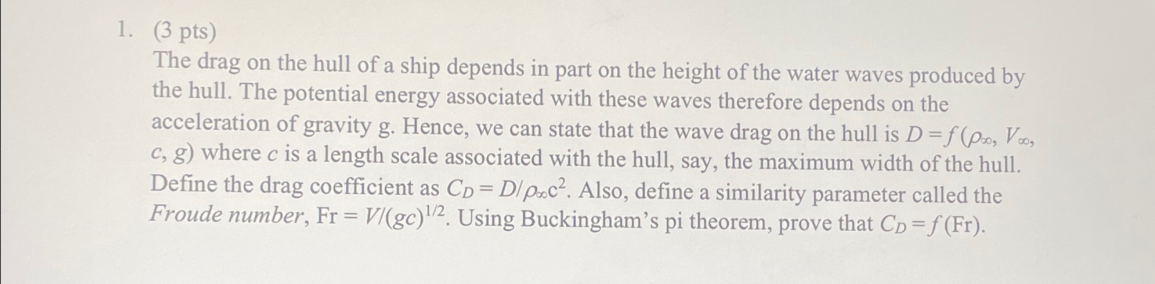 Solved (3 ﻿pts)The drag on the hull of a ship depends in | Chegg.com