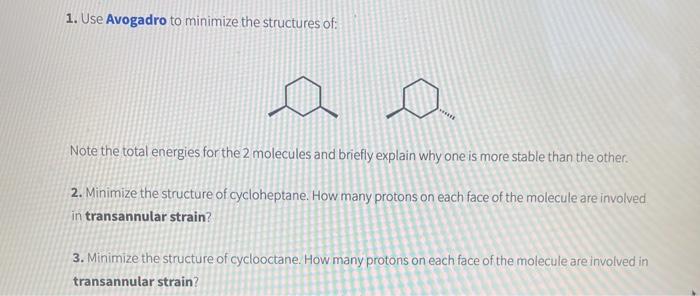 1. Use Avogadro to minimize the structures of: Note | Chegg.com