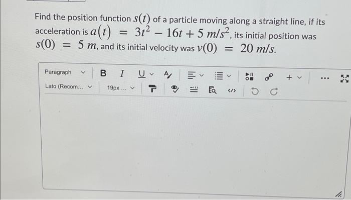 Solved Find the position function s(t) of a particle moving | Chegg.com