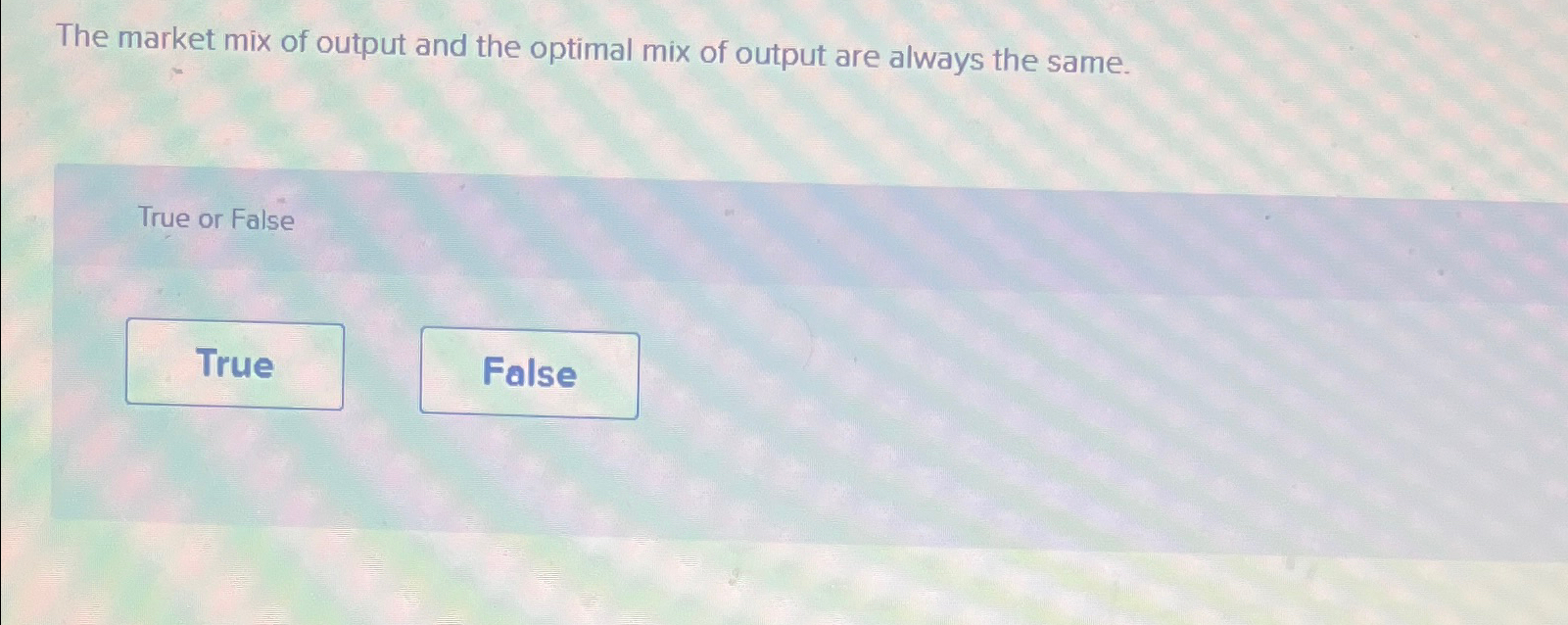 Solved The market mix of output and the optimal mix of | Chegg.com