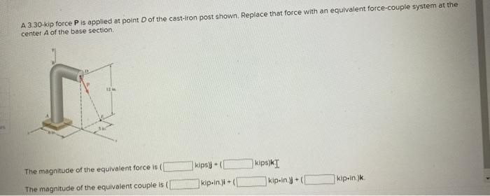 Solved A 3.30-kip force P is applied at point D of the | Chegg.com