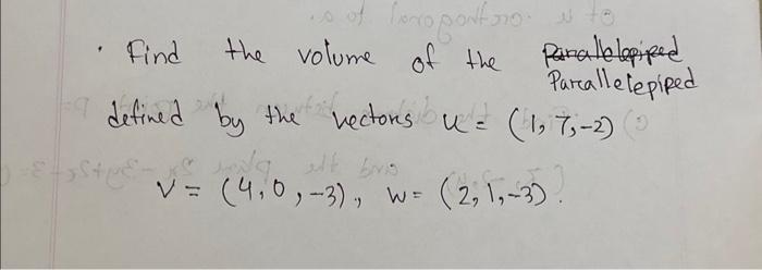 Solved - Find the volume of the Parallelepiped defined by | Chegg.com