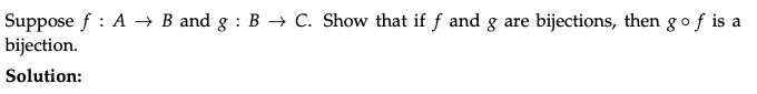 Solved Suppose f:A→B ﻿and g:B→C. ﻿Show that if f ﻿and g ﻿are | Chegg.com