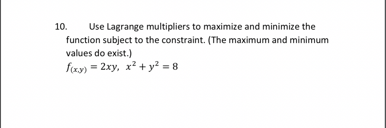 Solved Use Lagrange multipliers to maximize and minimize the | Chegg.com