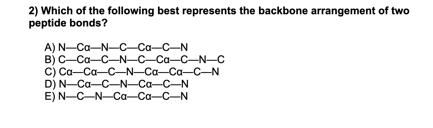 Solved Which of the following best represents the backbone | Chegg.com