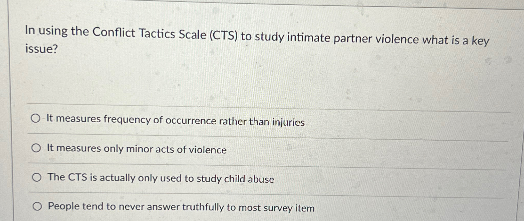 In using the Conflict Tactics Scale (CTS) ﻿to study | Chegg.com