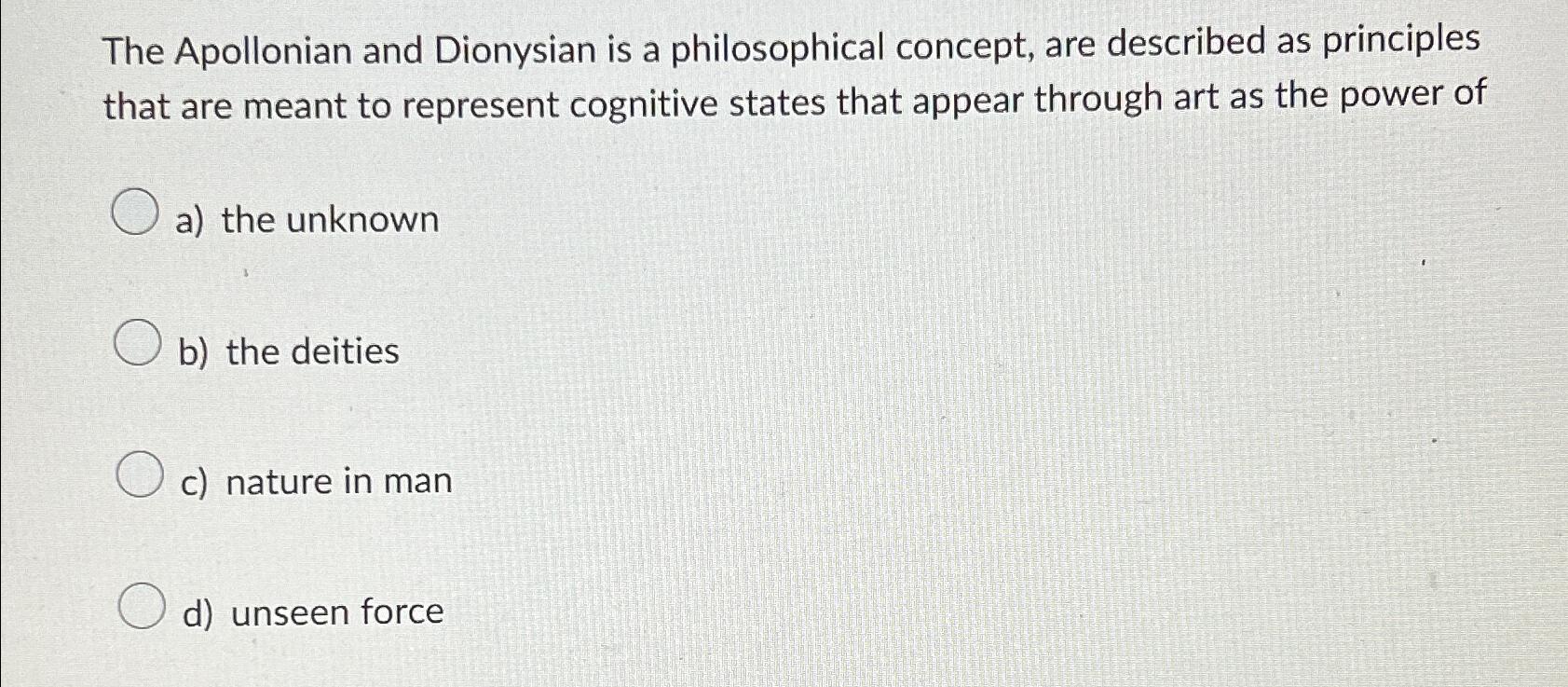 Solved The Apollonian and Dionysian is a philosophical | Chegg.com