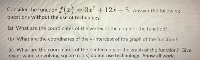 Solved Consider the function f (2) 3x2 + 12x + 5. Answer the | Chegg.com