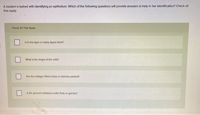 Solved A student is tasked with identifying an epithelium. | Chegg.com