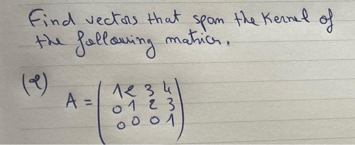 Solved Find vectors that the following (9) A = spam matrice, | Chegg.com
