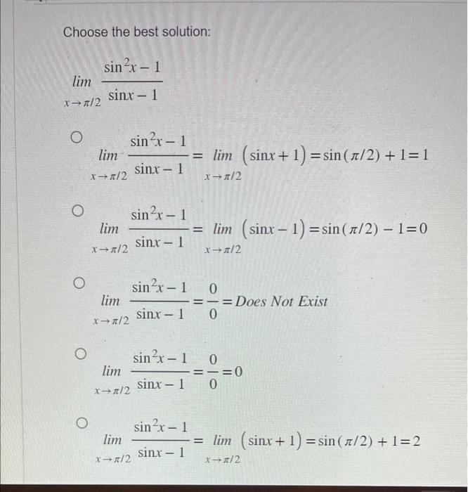 Solved Choose the best solution: limx→π/2sinx−1sin2x−1 | Chegg.com