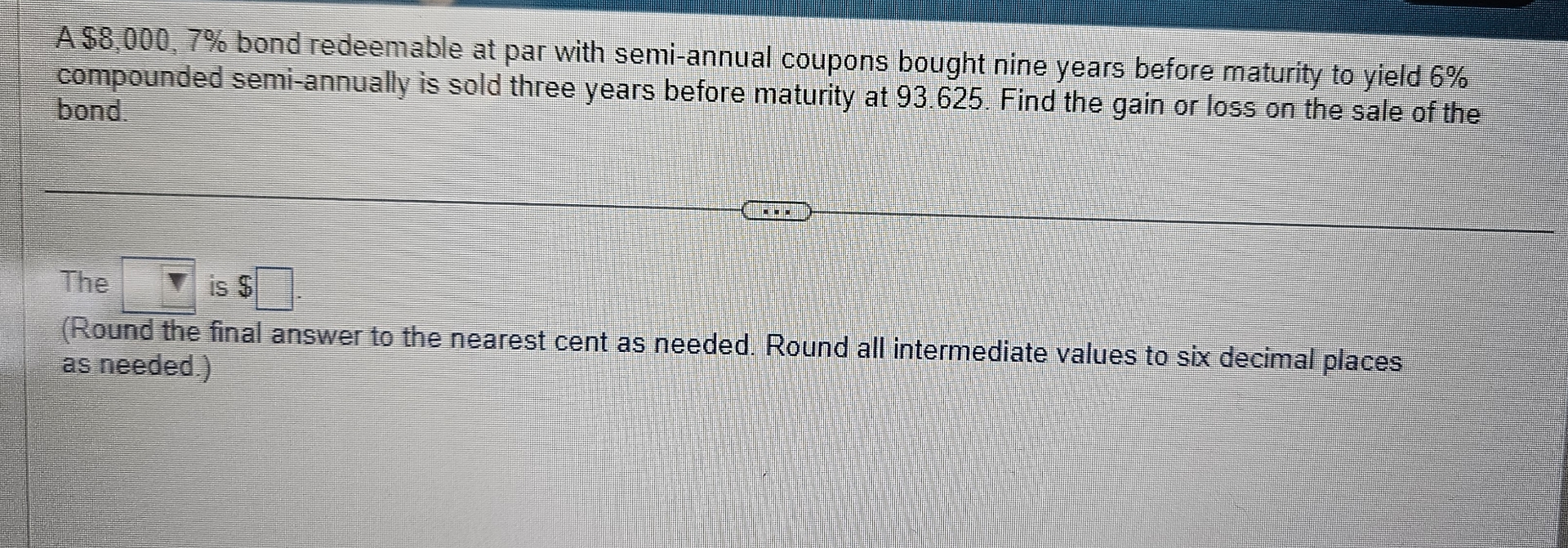 Solved A $8,000,7% ﻿bond redeemable at par with semi-annual | Chegg.com
