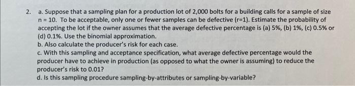 Solved 2. a. Suppose that a sampling plan for a production | Chegg.com