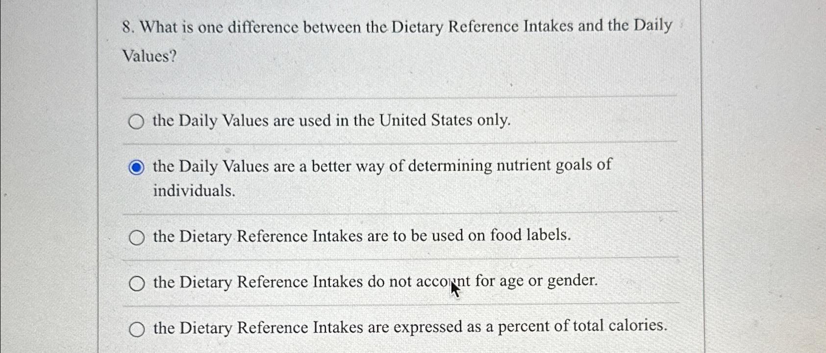 Solved What is one difference between the Dietary Reference | Chegg.com