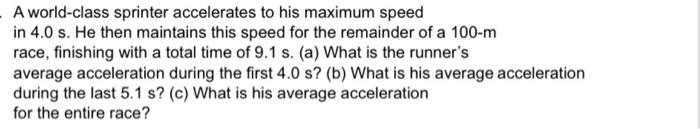 Solved A world-class sprinter accelerates to his maximum | Chegg.com
