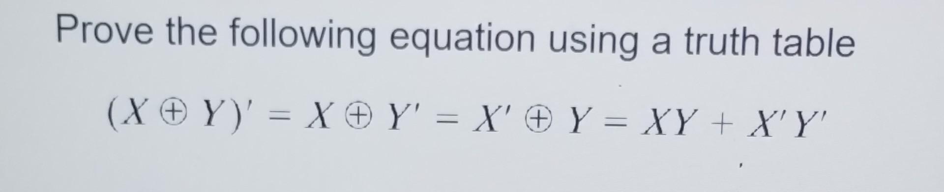 Digital Logic Design Prove the following equation | Chegg.com