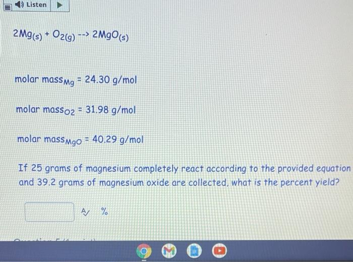 Solved Listen 2Mg(s) + O2(9) --> 2MgO(s) molar mass Mg = | Chegg.com