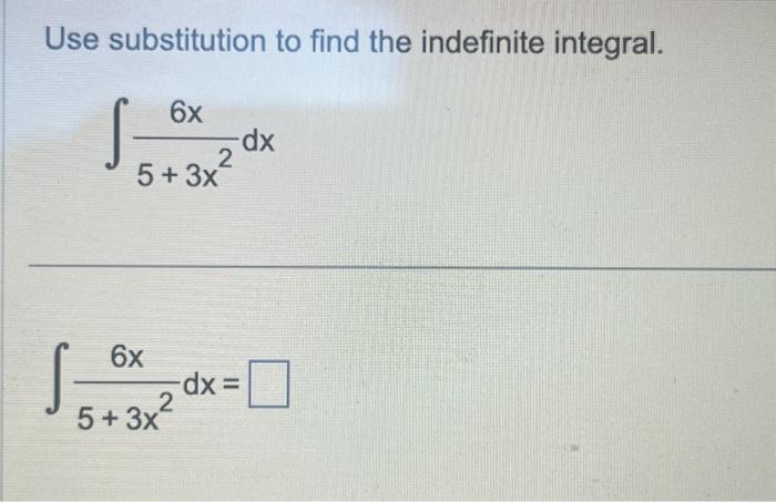 Solved Use substitution to find the indefinite integral. \\[ | Chegg.com