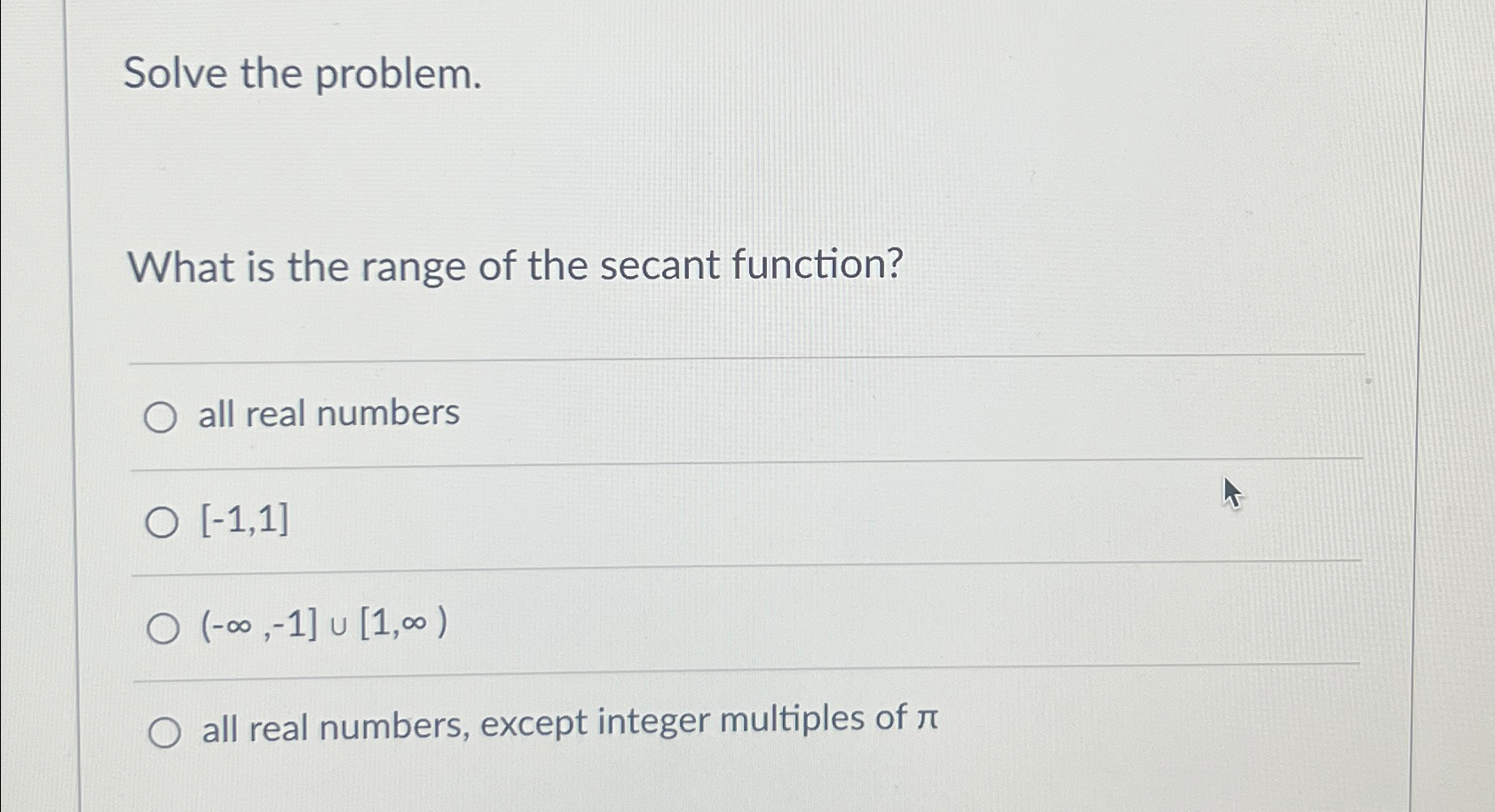 Solved Solve the problem.What is the range of the secant | Chegg.com