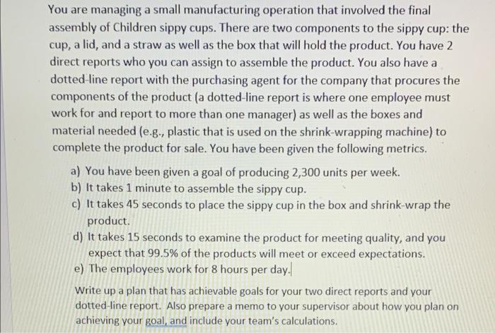 Solved You are managing a small manufacturing operation that | Chegg.com