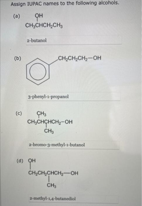Solved Assign IUPAC names to the following alcohols. (a) | Chegg.com Solved Assign IUPAC names to the following alcohols. (a) | Chegg.com