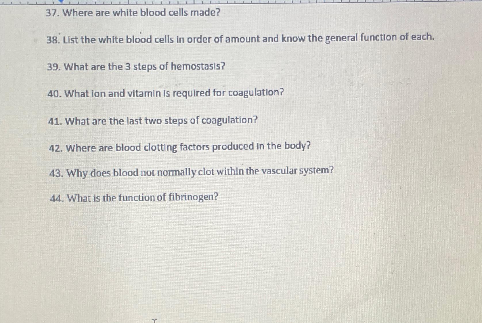 Solved Where are white blood cells made?List the white blood | Chegg.com