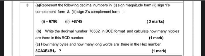 Solved 3 (a) Represent the following decimal numbers in () | Chegg.com