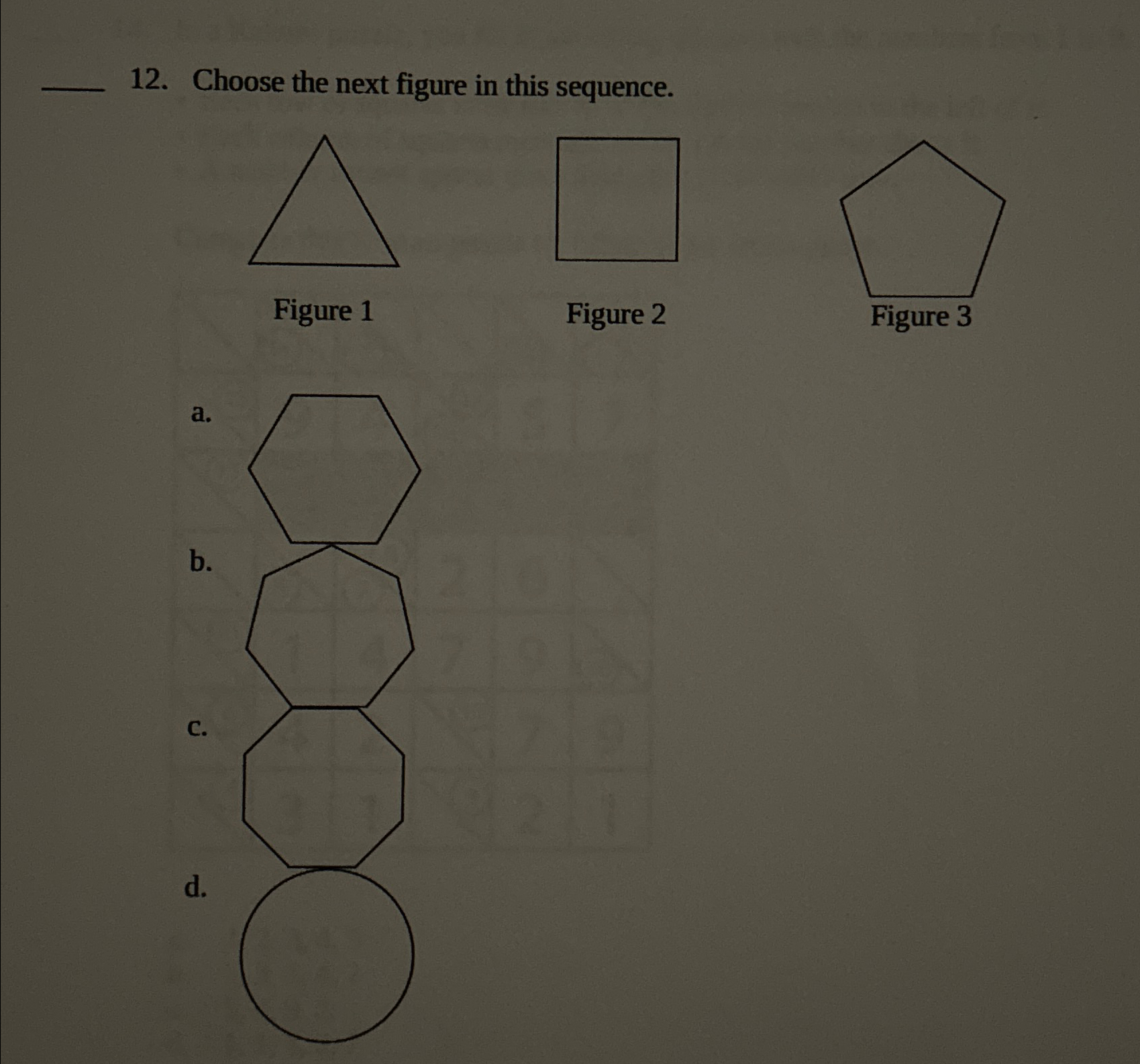 Solved Choose the next figure in this sequence.a.b.c.d. | Chegg.com