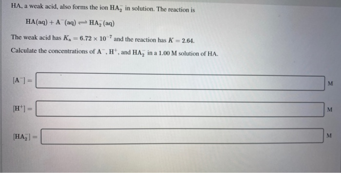 Solved HA, a weak acid, also forms the ion HA, in solution. | Chegg.com