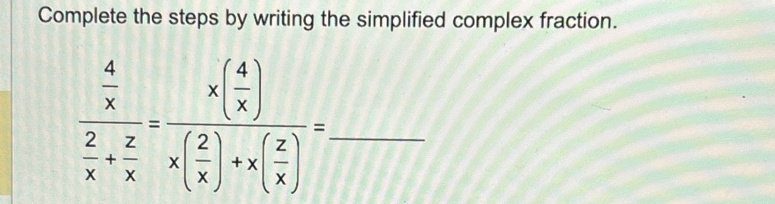 Solved Complete the steps by writing the simplified complex | Chegg.com