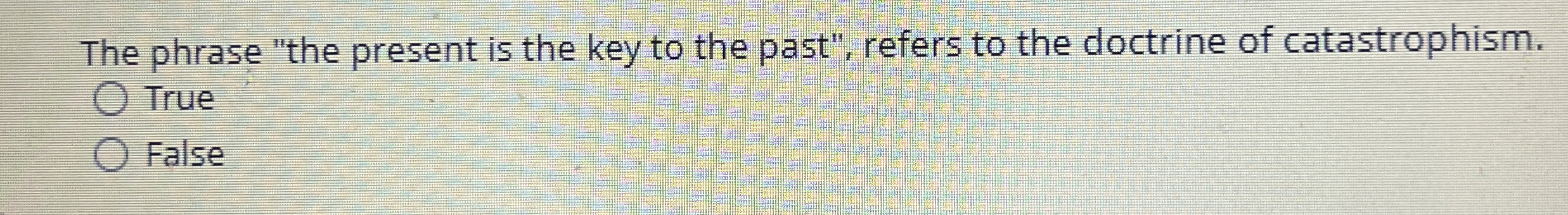 Solved The phrase "the present is the key to the past", | Chegg.com