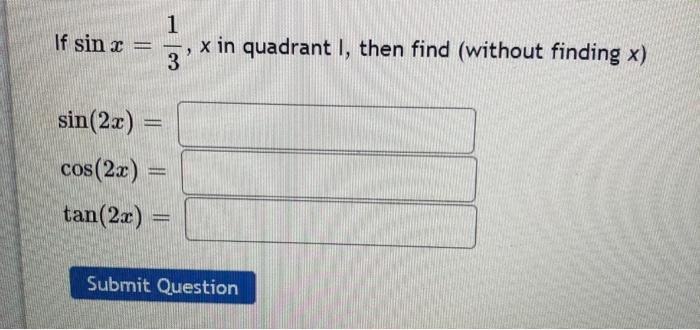Solved If sinx=31,x in quadrant 1, then find (without | Chegg.com