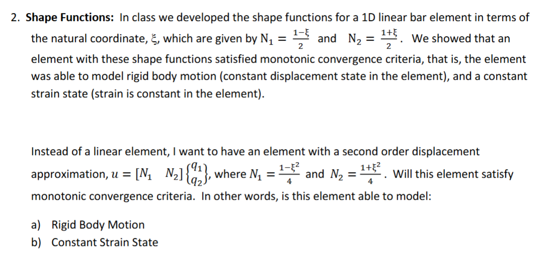 Shape Functions: In ﻿class we ﻿developed the shape | Chegg.com